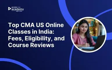 Best CMA USA Online Classes in India | MYCPE ONE Academy