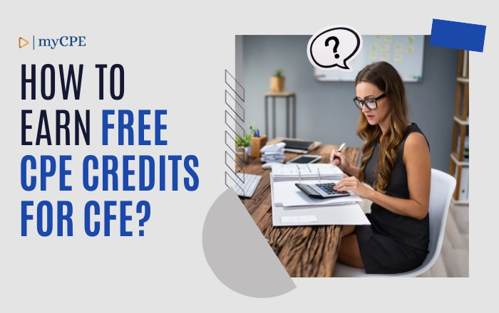 Earn Free CPE Credits for CFE | myCPE