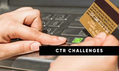 Currency Transaction Reports - Resolve Filing Issues